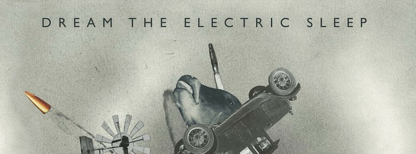 Dream the Electric Sleep – “Beneath the Dark Wide Sky” | The PROG Mind