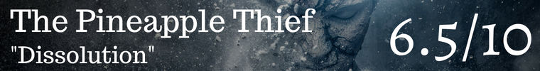 The Pineapple Thief – “Dissolution” | The PROG Mind