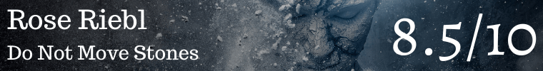 Rose Riebl – Do Not Move Stones | The PROG Mind